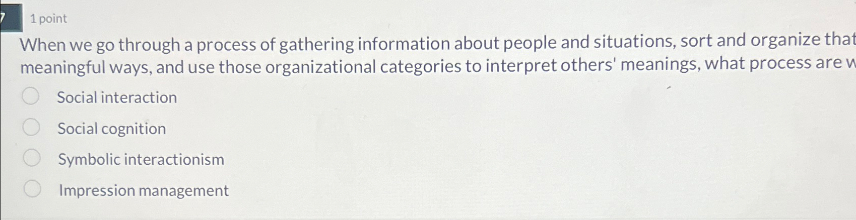 Solved 1 ﻿pointWhen we go through a process of gathering | Chegg.com