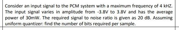 Solved Consider an input signal to the PCM system with a | Chegg.com