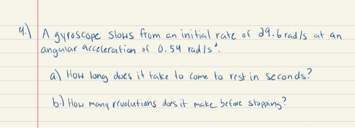 Solved 1.) A gyroscope slows from an initial rate of | Chegg.com