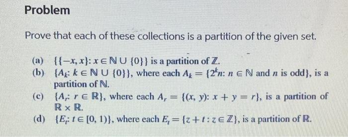 Solved Prove that each of these collections is a partition | Chegg.com