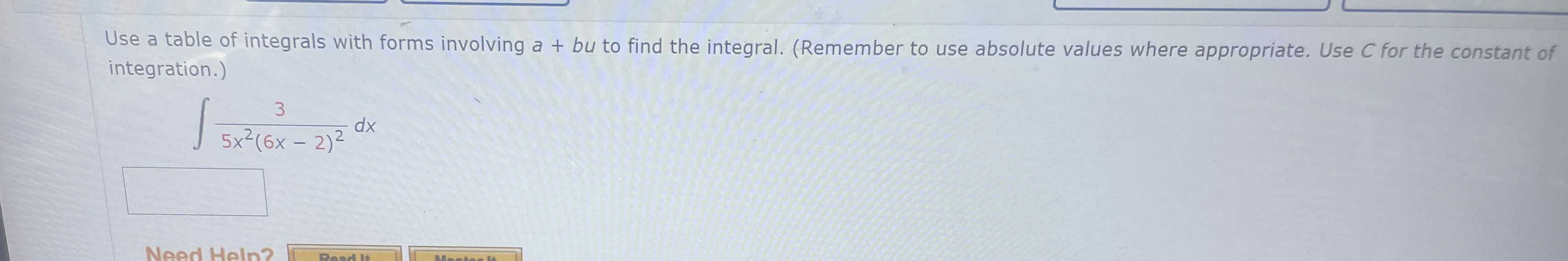 Solved Use a table of integrals with forms involving a+bu | Chegg.com