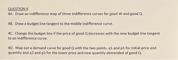 Solved QUESTION 4 4A. Draw an indifference map of three | Chegg.com