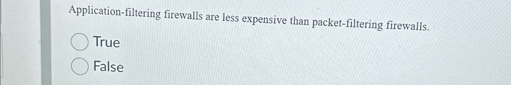 Solved Application-filtering firewalls are less expensive | Chegg.com
