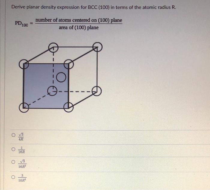 Solved Derive planar density expression for BCC (100) in | Chegg.com