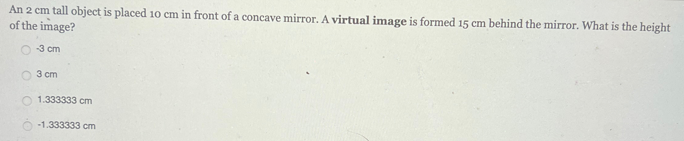 Solved An 2cm ﻿tall object is placed 10cm ﻿in front of a | Chegg.com