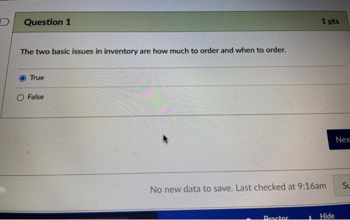 Solved Question 1 1 pts The two basic issues in inventory | Chegg.com