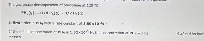 Solved The gas phase decomposition of phosphine at 120∘C | Chegg.com
