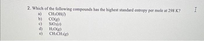 Solved 2. Which of the following compounds has the highest | Chegg.com