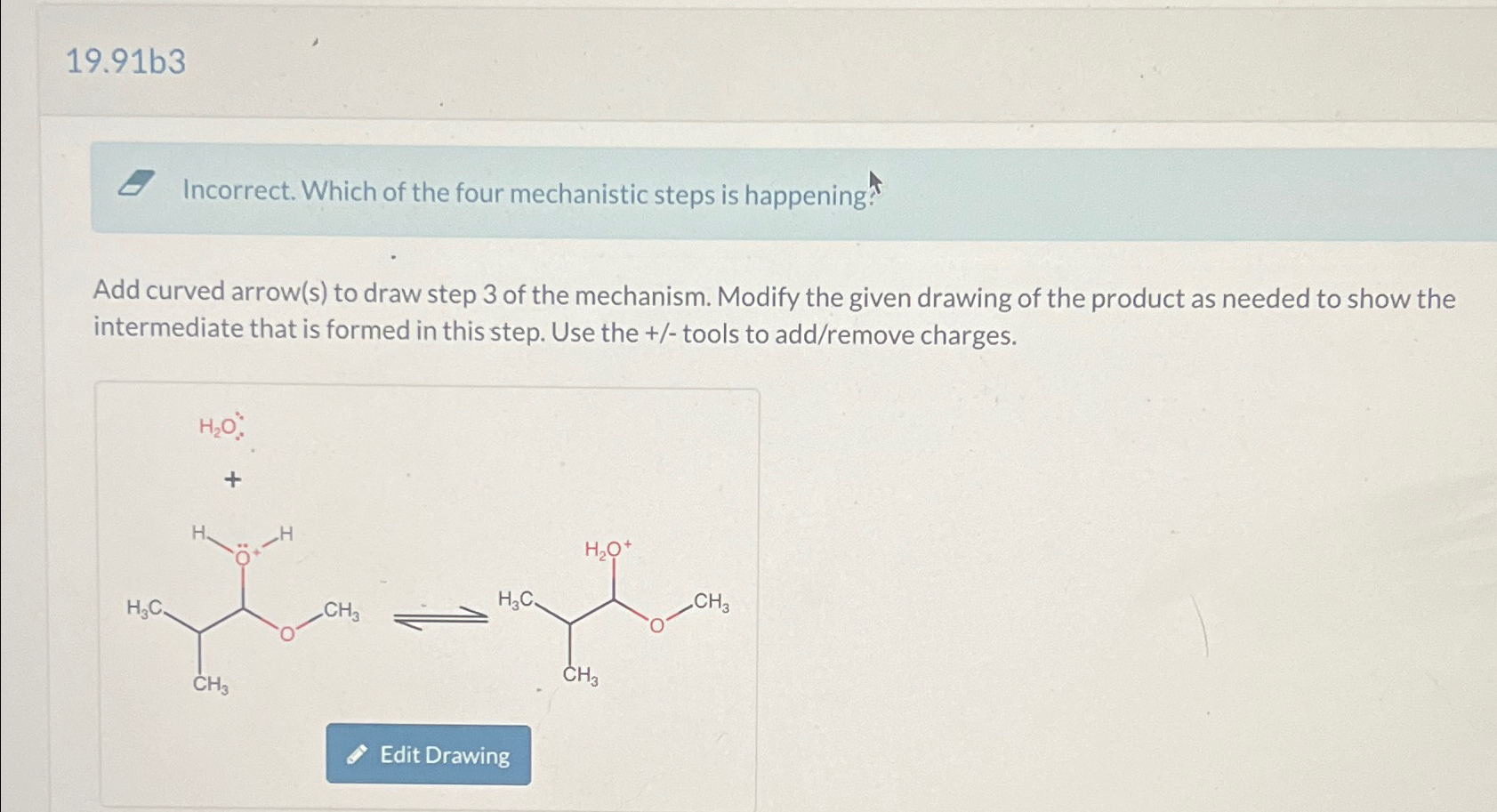 Solved 19.91b3Incorrect. Which of the four mechanistic steps | Chegg.com