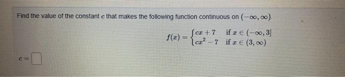 Solved Find the value of the constant c that makes the | Chegg.com