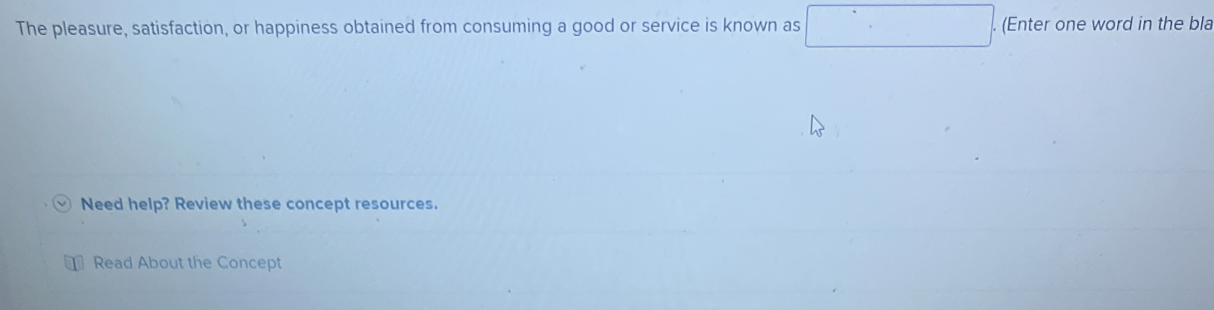 Solved The pleasure, satisfaction, or happiness obtained | Chegg.com