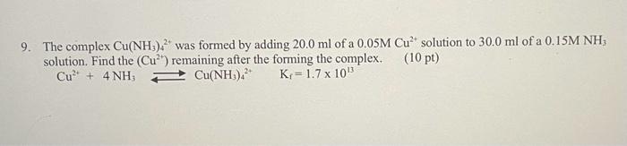 Solved 9. The complex Cu( NH3)42+ was formed by adding | Chegg.com