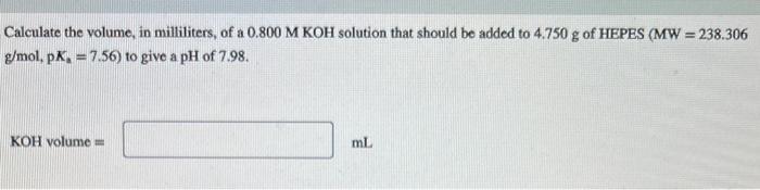 Solved Calculate the volume, in milliliters, of a 0.800MKOH | Chegg.com