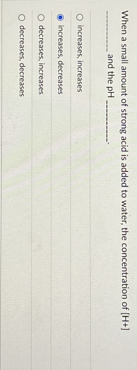 Solved When a small amount of strong acid is added to water, | Chegg.com