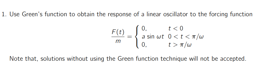 Use Green's function to ﻿obtain the response of ﻿a | Chegg.com