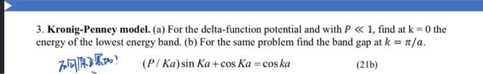 Solved 3. Kronig-Penney model. (a) For the delta-function | Chegg.com