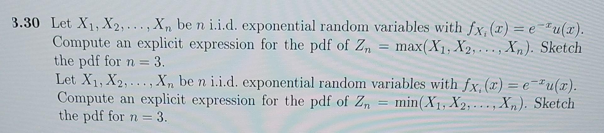 Solved = - 3.30 Let X1, X2, ..., Xn be n i.i.d. exponential | Chegg.com