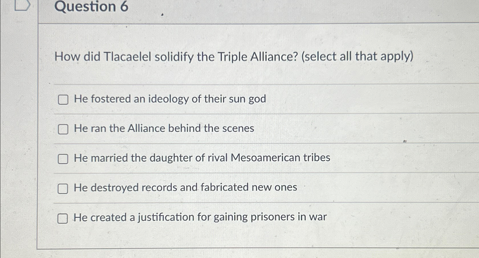 Solved Question 6How did Tlacaelel solidify the Triple | Chegg.com