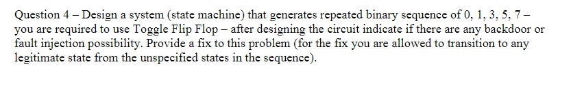 Solved Question 4 ﻿design A System State Machine ﻿that 9358