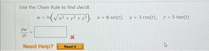 Solved Use the Chain Rule to find dw/dt. In[√x² + y² + z² dw | Chegg.com