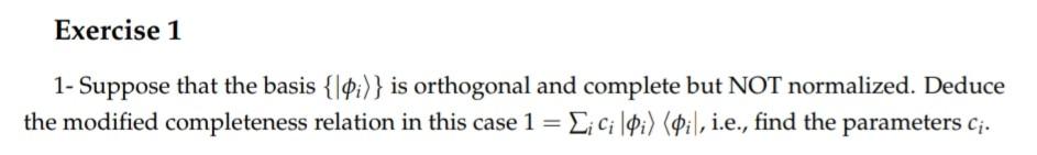 Solved Exercise 1 1- Suppose that the basis {∣ϕi } is | Chegg.com