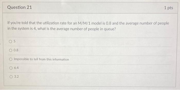 Solved If you were told the utilization of an M/M/1 model is | Chegg.com Solved If you were told the utilization of an M/M/1 model is | Chegg.com