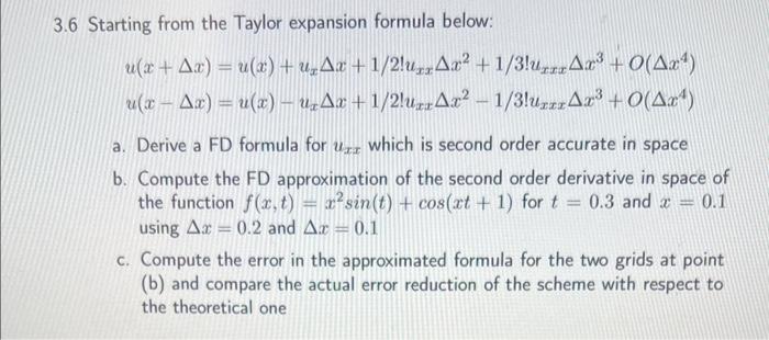 Solved 3.6 Starting from the Taylor expansion formula below: | Chegg.com