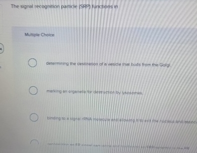Solved The signai recognition particle (SRP) ﻿functions | Chegg.com