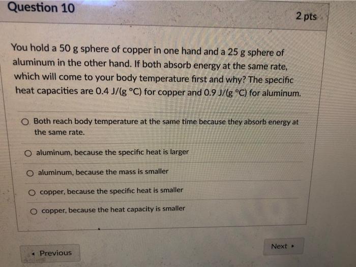 Solved Question 10 2 pts You hold a 50 g sphere of copper in | Chegg.com