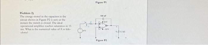 Solved Problem 2) The energy stored in the capacitor in the | Chegg.com