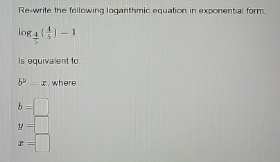 Solved Re-write the following logarithmic equation in | Chegg.com