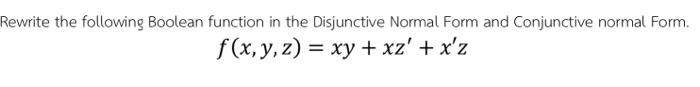 Solved Rewrite the following Boolean function in the | Chegg.com