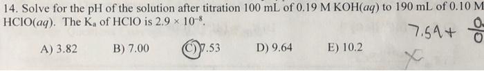 Solved 14. Solve for the pH of the solution after titration | Chegg.com