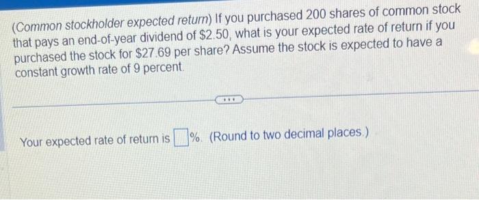 Solved (Common stockholder expected return) If you purchased | Chegg.com
