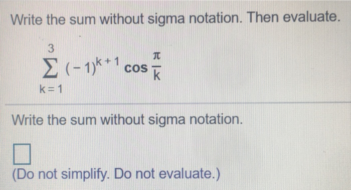 Solved Write the sum without sigma notation. Then evaluate. | Chegg.com