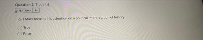 Solved Question 2 (5 points) Listen Karl Marx focused his | Chegg.com