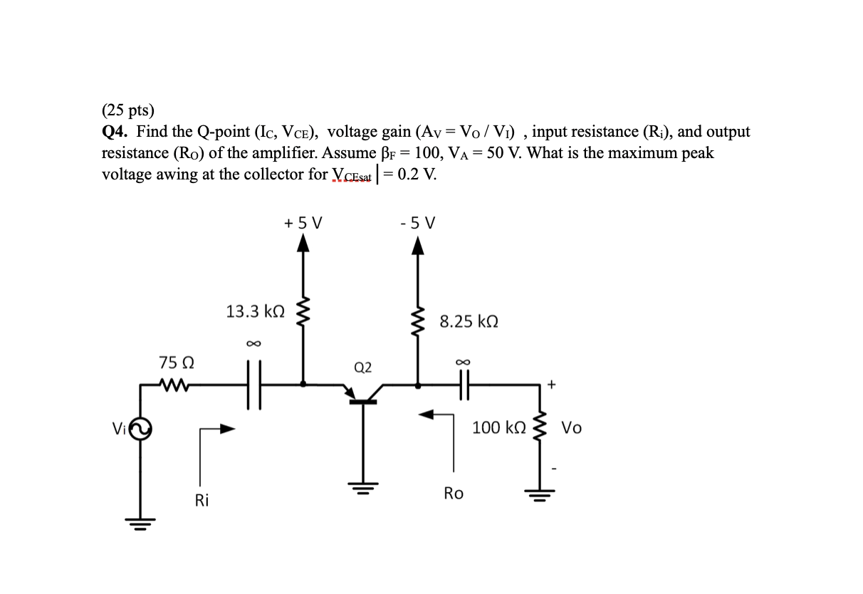 Solved (25pts)Q4. ﻿Find the Q- ﻿point (IC,VCE), ﻿voltage | Chegg.com