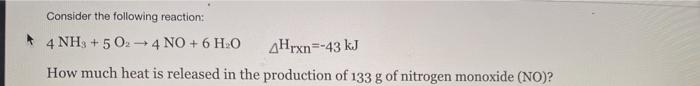 Solved Consider the following reaction: 4 NH3 + 5 024 NO + 6 | Chegg.com