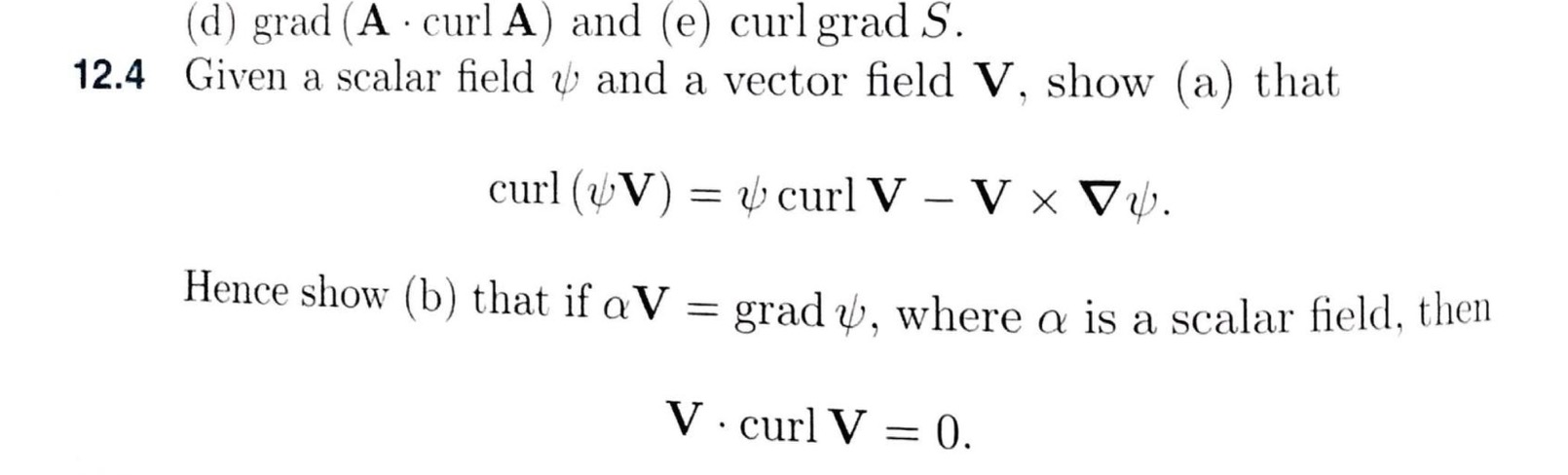Solved (d) ﻿grad(A*curlA) ﻿and (e) ﻿curl grad S.12.4 ﻿Given | Chegg.com