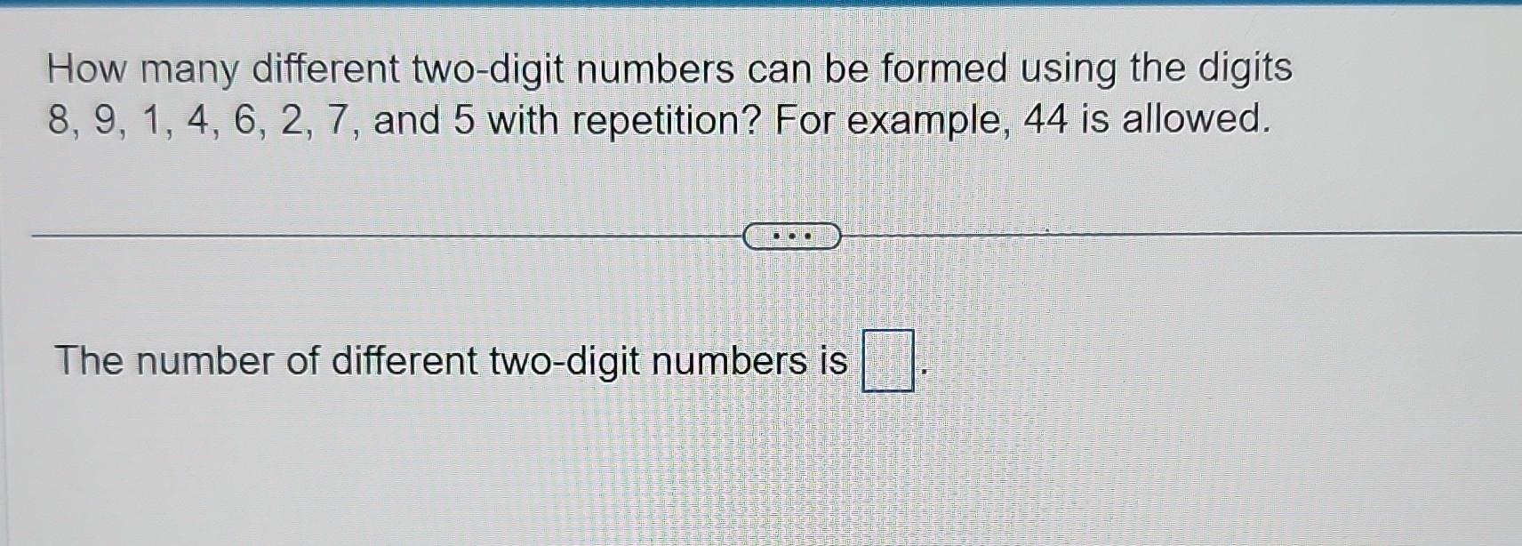 Solved How many different two-digit numbers can be formed | Chegg.com