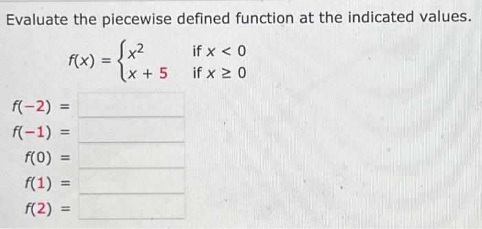 Solved Evaluate the piecewise defined function at the | Chegg.com