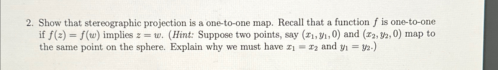 Solved Show that stereographic projection is a one-to-one | Chegg.com
