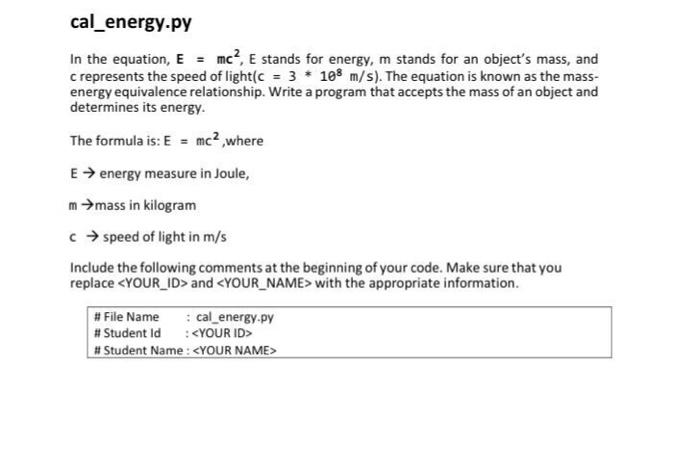 Solved cal_energy.py In the equation, E = mc?, E stands for | Chegg.com