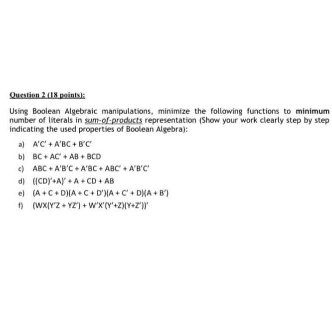 Solved Question 2 (18 ﻿points):Using Boolean Algebraic | Chegg.com