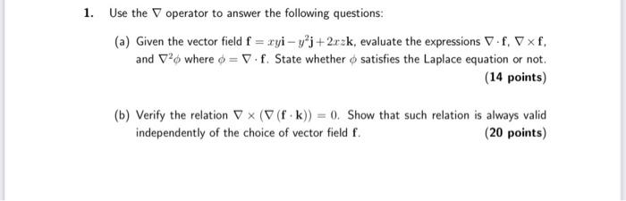 Solved Use the ∇ operator to answer the following questions: | Chegg.com