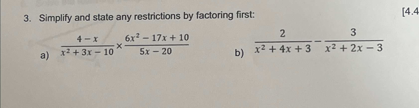 Solved Simplify and state any restrictions by factoring | Chegg.com