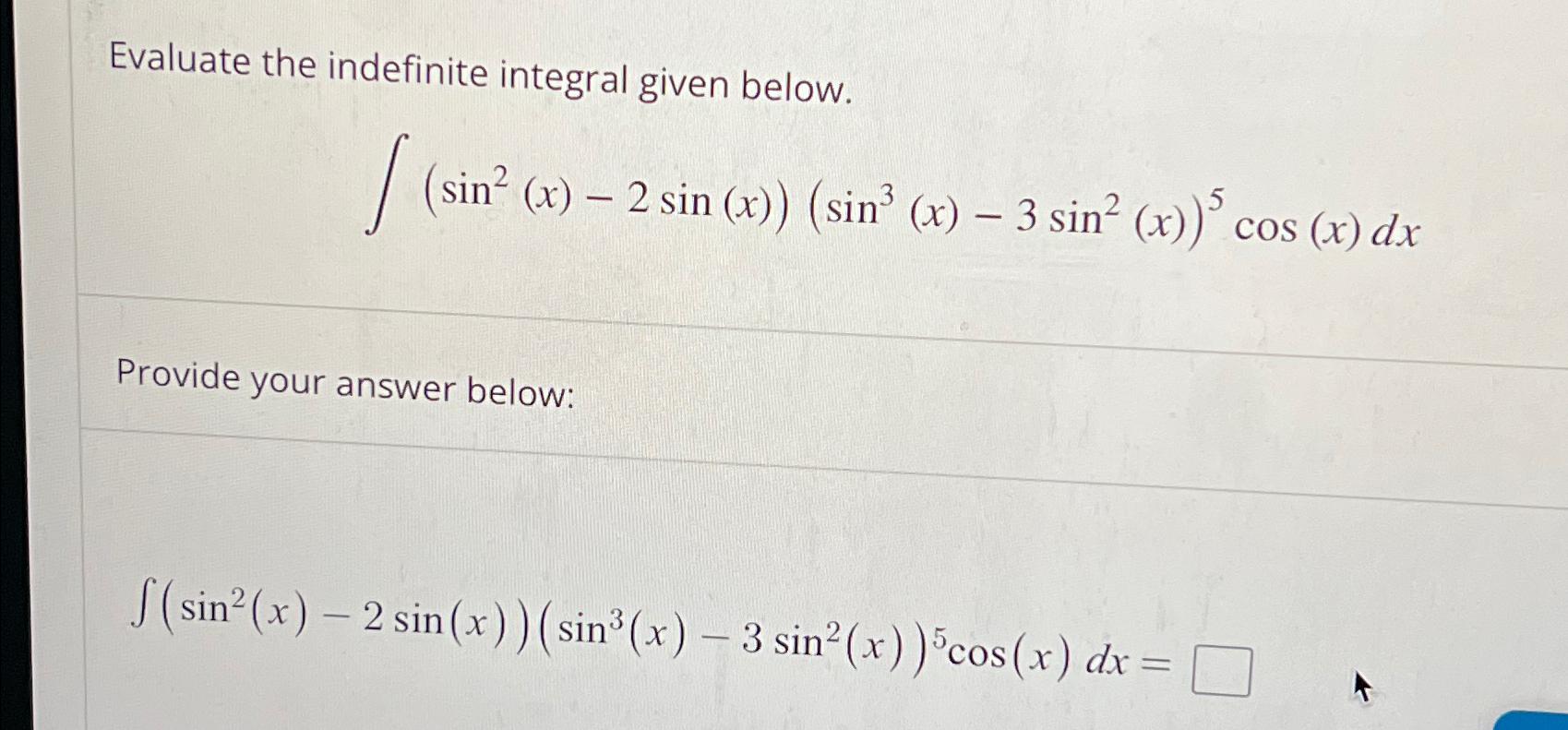 Solved Evaluate the indefinite integral given | Chegg.com