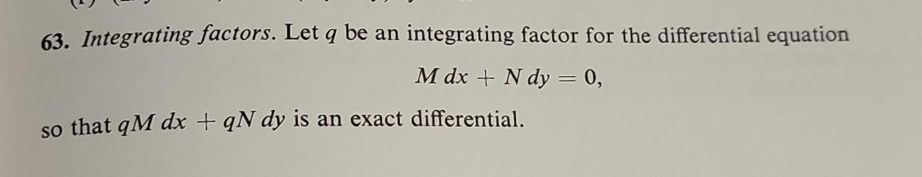 Solved 63. Integrating factors. Let q be an integrating | Chegg.com