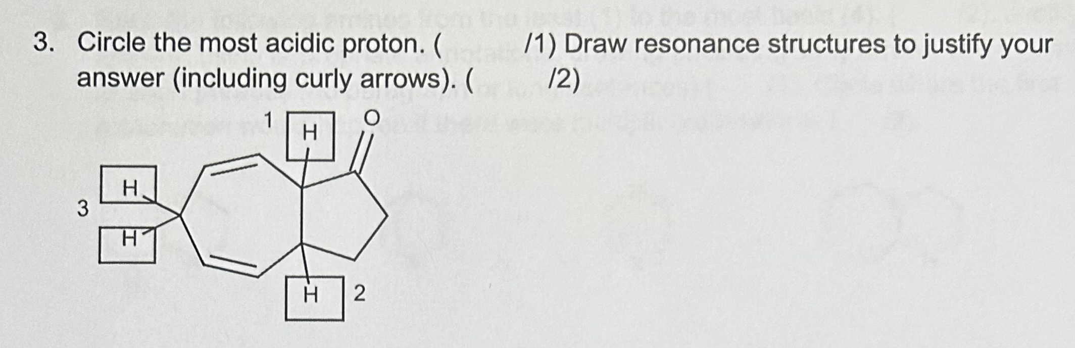 Solved Circle the most acidic proton. (Draw resonance | Chegg.com