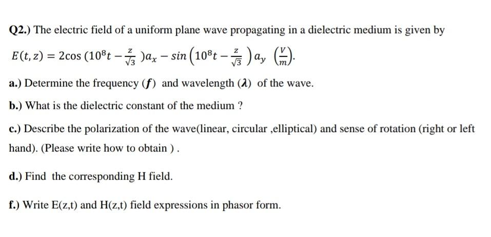 Solved Q2.) The electric field of a uniform plane wave | Chegg.com
